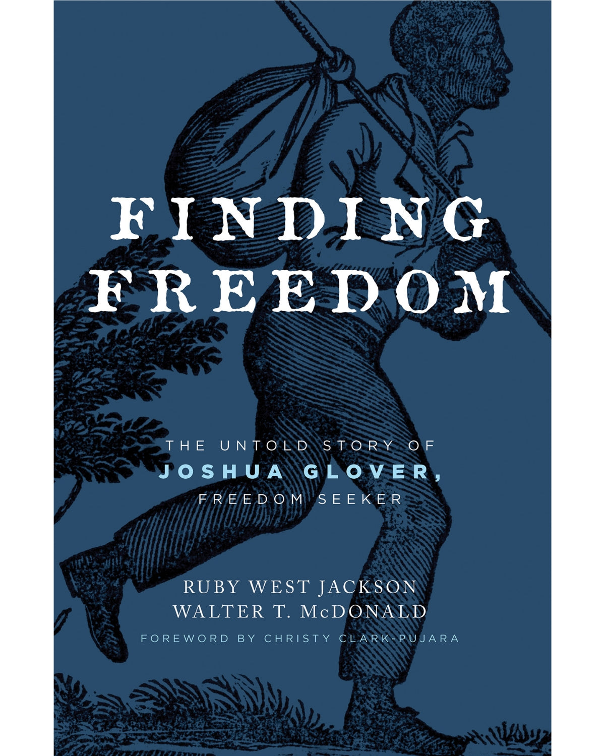 Finding Freedom: The Untold Story of Joshua Glover, Freedom Seeker