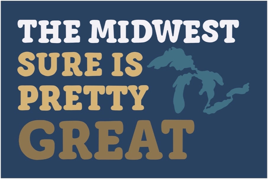 The Midwest Sure is Pretty Great Sticker