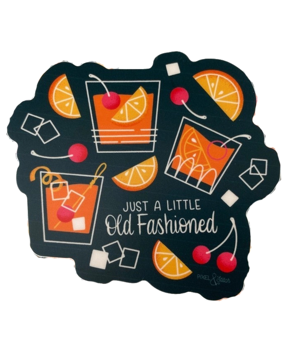 Just A Little Old Fashioned Sticker