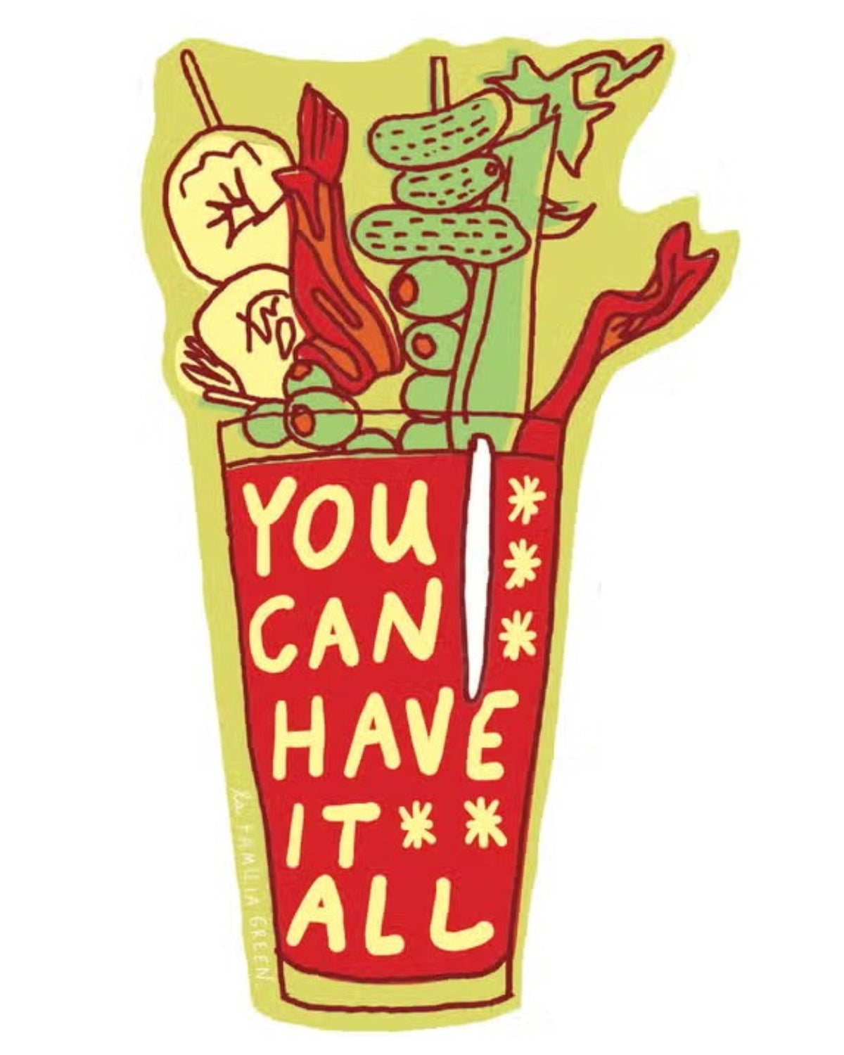 You Can Have it All Bloody Mary Sticker
