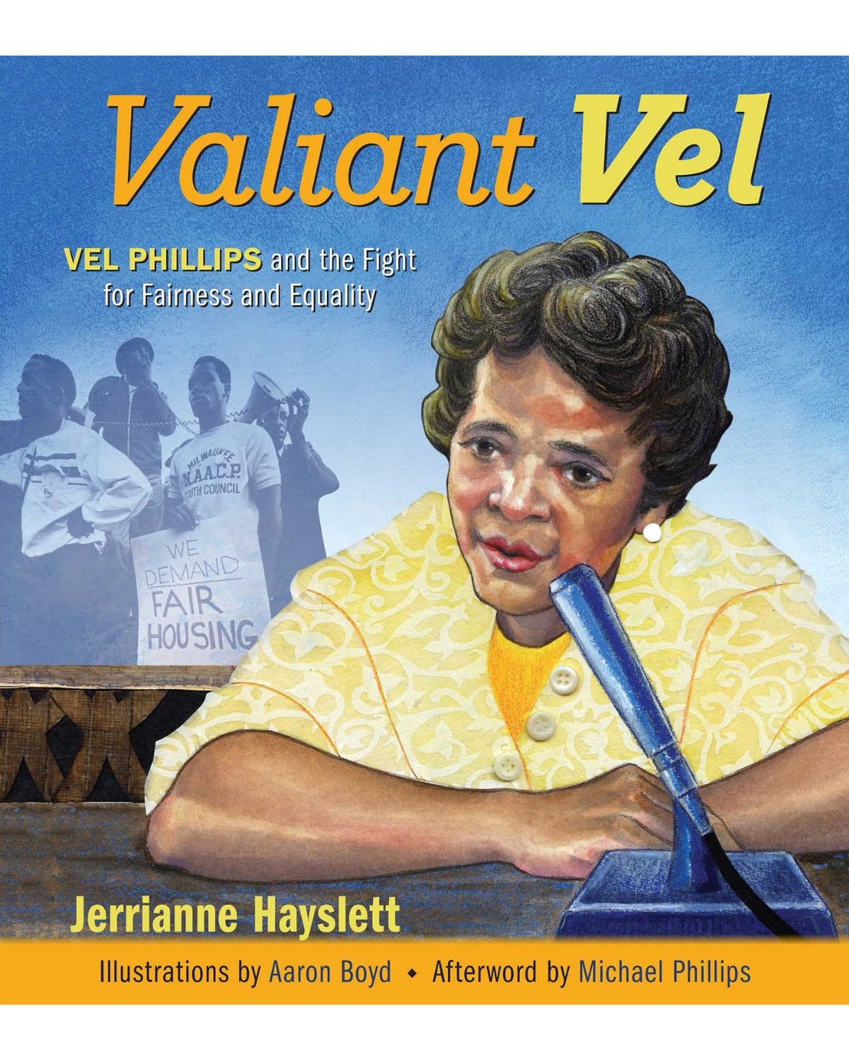 Valiant Vel: Vel Phillips and the Fight for Fairness and Equality